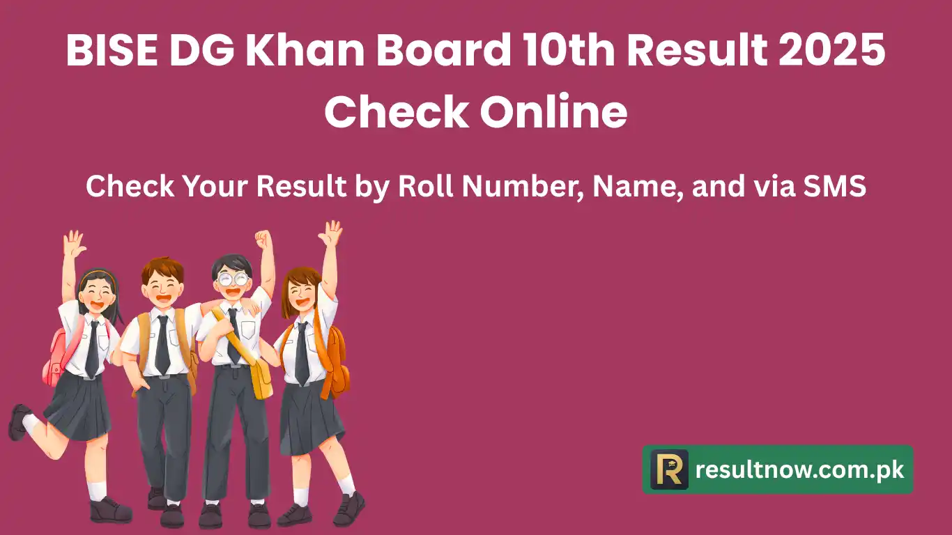 BISE DG Khan Board 10th Result 2025 Check Online - Result Now